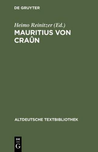 Altdeutsche Textbibliothek Ser.: Mauritius Von Craûn by Heimo Reinitzer ...