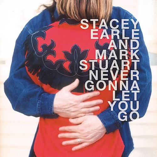 Never Gonna Let You Go by Earle, Stacey / Stuart, Mark (CD, 2003) for ...