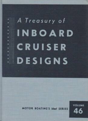 A TREASURY OF INBOARD CRUISER DESIGNS. (MOTOR BOATING'S IDEAL SERIES ...
