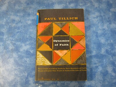 VINTAGE DYNAMICS OF FAITH Paul Tillich SC 1958 Harper Torchbooks | eBay