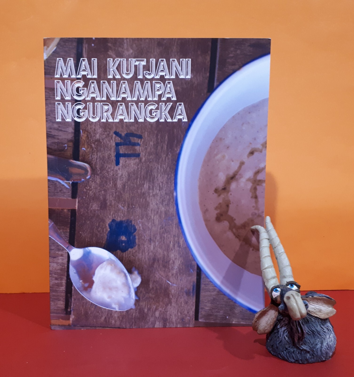 Mai Kutjani Nganampa Ngurangka: Cooking In Our Community Recipes From ...