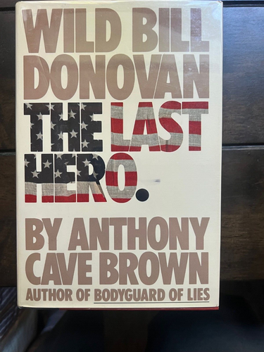Anthony Cave Brown "Wild Bill Donovan The Last Hero" | eBay