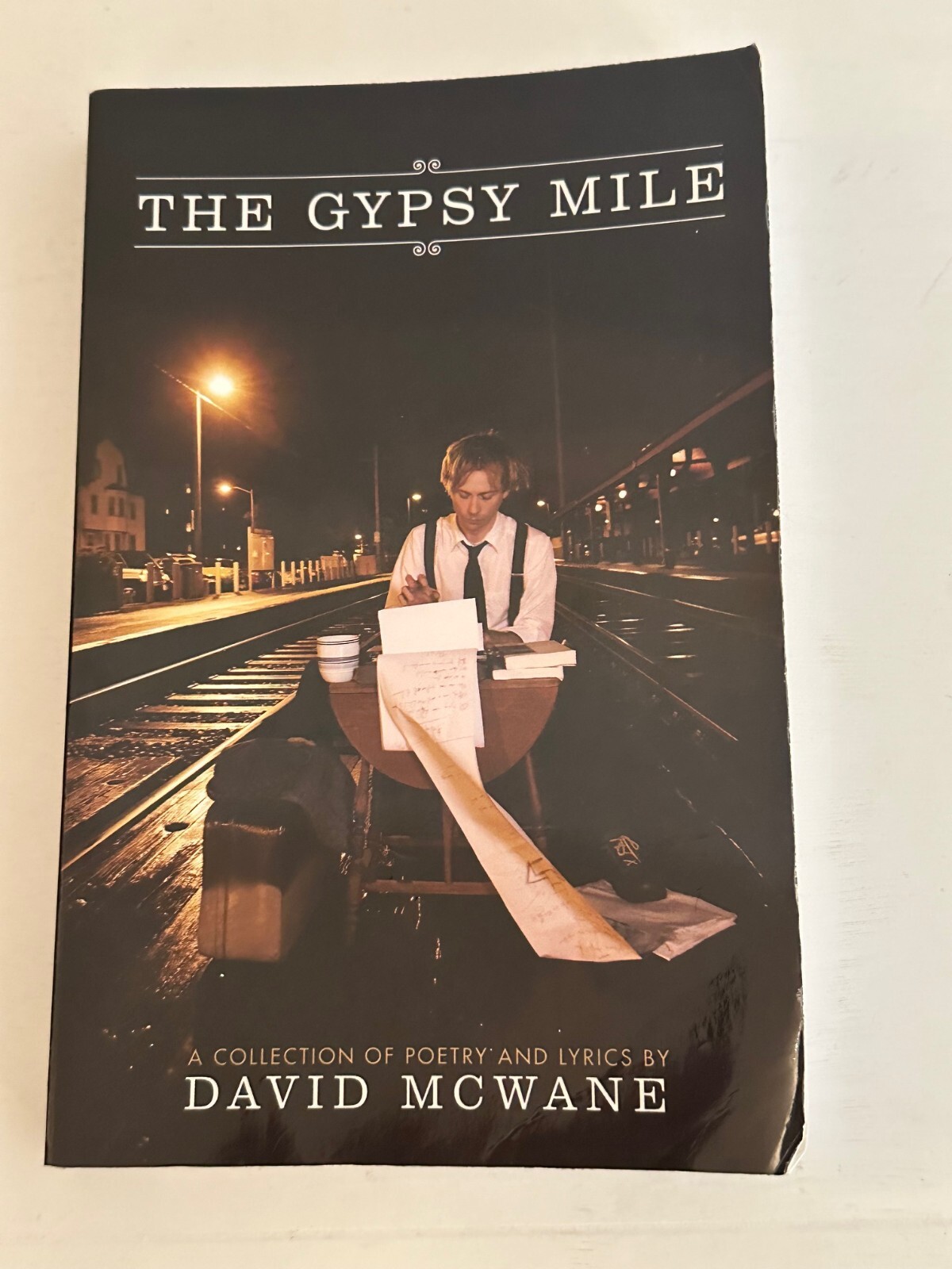 The Gypsy Mile A Collection of Poetry and Lyrics by David McWane ...