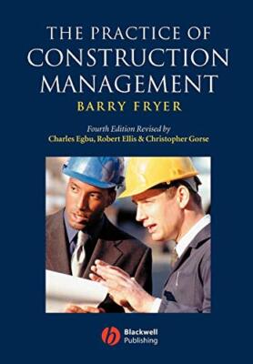 The Practice of Construction Management: People and Business Per ...
