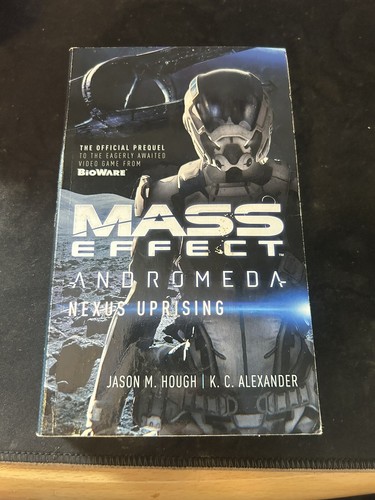 Mass Effect - Andromeda: Nexus Uprising by K C Alexander, Jason M ...