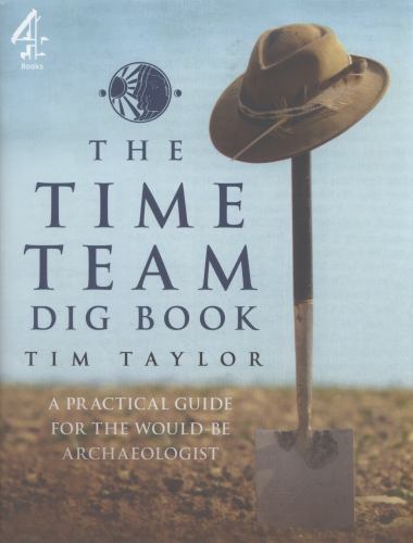 Time Team Dig Book by Tim Taylor (2013, Hardcover) for sale online | eBay