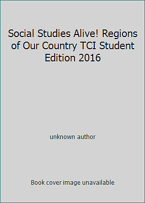 Social Studies Alive! Regions of Our Country TCI Student Edition 2016 ...