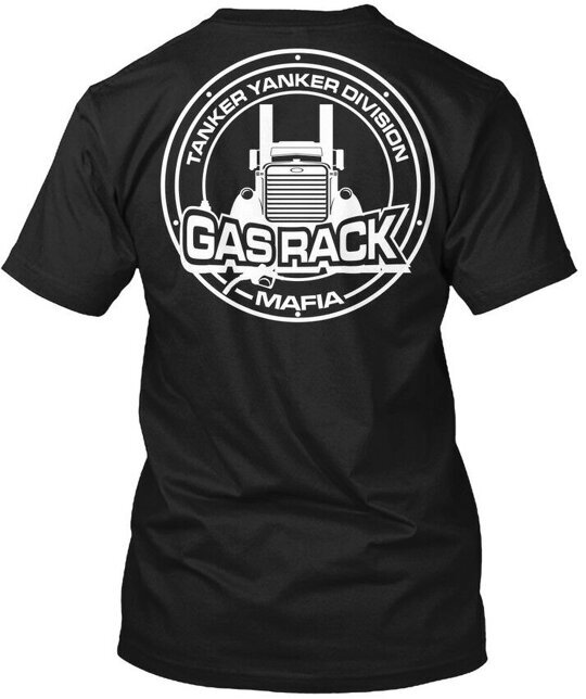 Gas Rack Er Yanker - Tanker Division Mafia T-Shirt Made in the USA Size ...