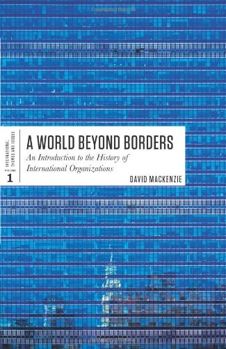 A WORLD BEYOND BORDERS: AN INTRODUCTION TO THE HISTORY OF By David Mackenzie 9781442601826 | eBay
