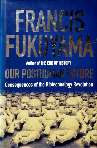 Our Posthuman Future by Fukuyama Francis - Book - Hard Cover - Non Fiction 9781861972972 | eBay