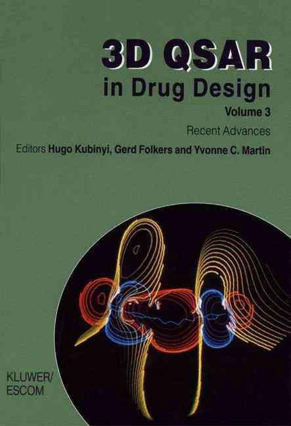 3D QSAR in Drug Design: Recent Advances by Yvonne C. Martin (English ...