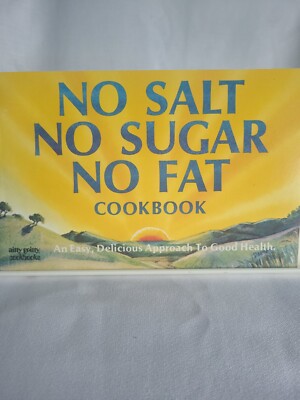 No Salt, No Sugar, No Fat Cookbook (Nitty Gritty Cookbooks) | eBay