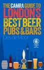 The CAMRA Guide to Londons Best Beer, Pubs Bars - Paperback - VERY GOOD ...