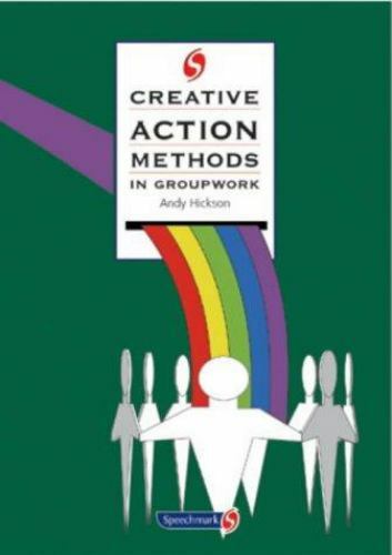 Creative Activities in Groupwork Ser.: Creative Action Methods in ...