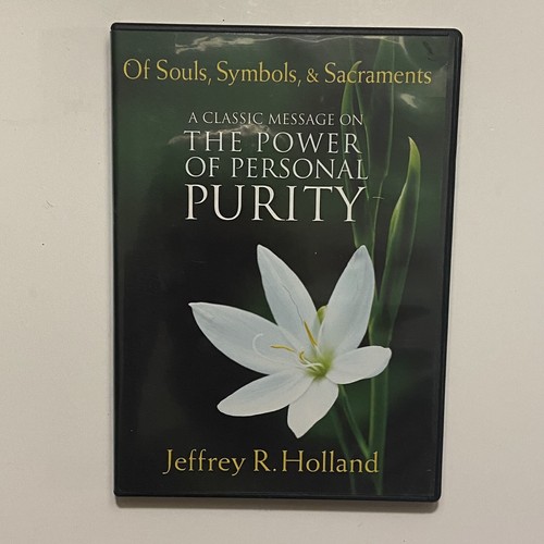 Of Souls, Symbols, and Sacraments DVD by Jeffrey R. Holland Purity LDS ...