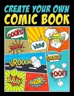 Create Your Own Comic Book: 100 Unique Blank Comic Book Templates fo ...