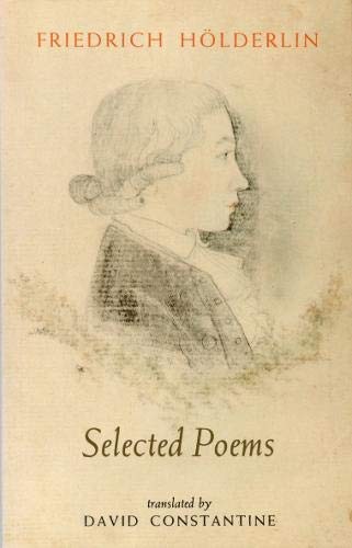 SELECTED POEMS By Friedrich Holderlin & David Constantine 9781852243784 ...