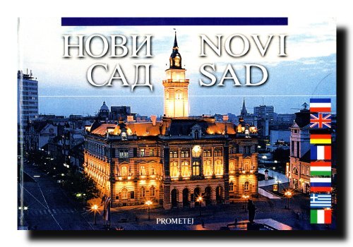 Novi Sad = Novi Sad : [fotomonografija = photomonograph ...