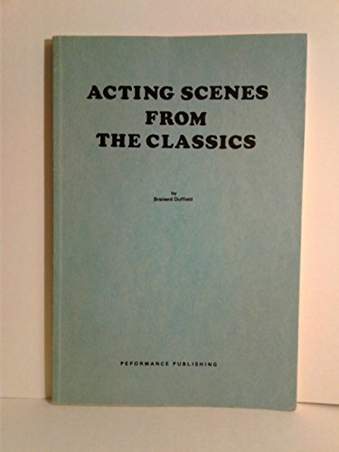 ACTING SCENES FROM THE CLASSICS By Brainerd Duffield *Excellent ...