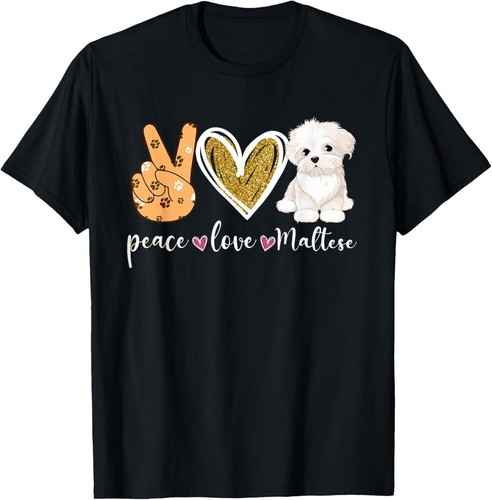 Peace Love Maltese Dog Fun Maltese Lover Dog Dad Dog Mom Gifts T-Shirt ...