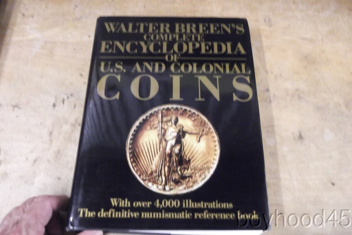 Walter Breen's Complete Encyclopedia of U.S. and Colonial Coins by ...