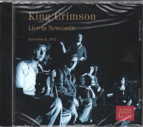 KING CRIMSON LIVE IN NEWCASTLE (DECEMBER 8, 1972) CD 9 track (CLUB48 ...