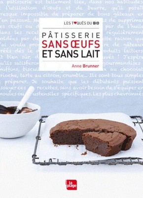 PATISSERIE SANS OEUFS ET LAIT de ANNE BRUNNER | eBay