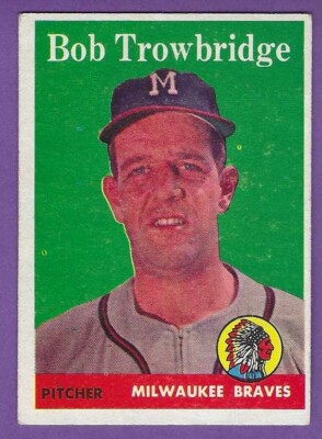 1958 Topps - #252 Bob Trowbridge - Milwaukee Braves - Ex | eBay