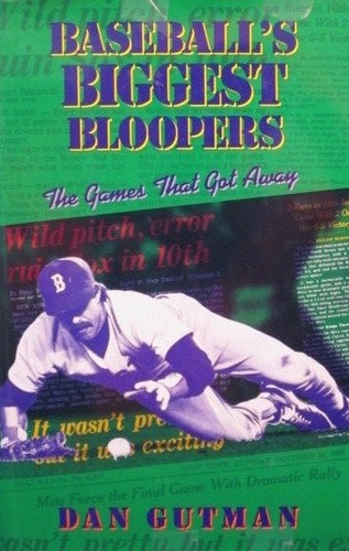 DAN GUTMAN HAND SIGNED BOOK "BASEBALL'S BIGGEST BLOOPERS..." 1st ED HC ...