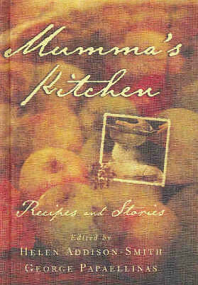 Mumma's Kitchen: Recipes and Reminiscences by George Papaellinas, Helen ...