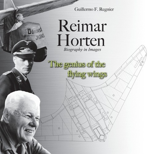 Reimar Horten Biography in Images: The Genius of the Flying Wings ...
