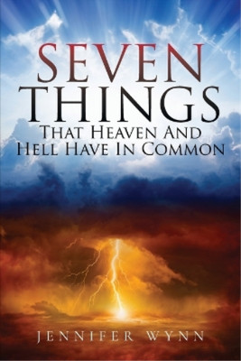 Jennifer Wynn Seven Things That Heaven and Hell Have In Common (Poche ...