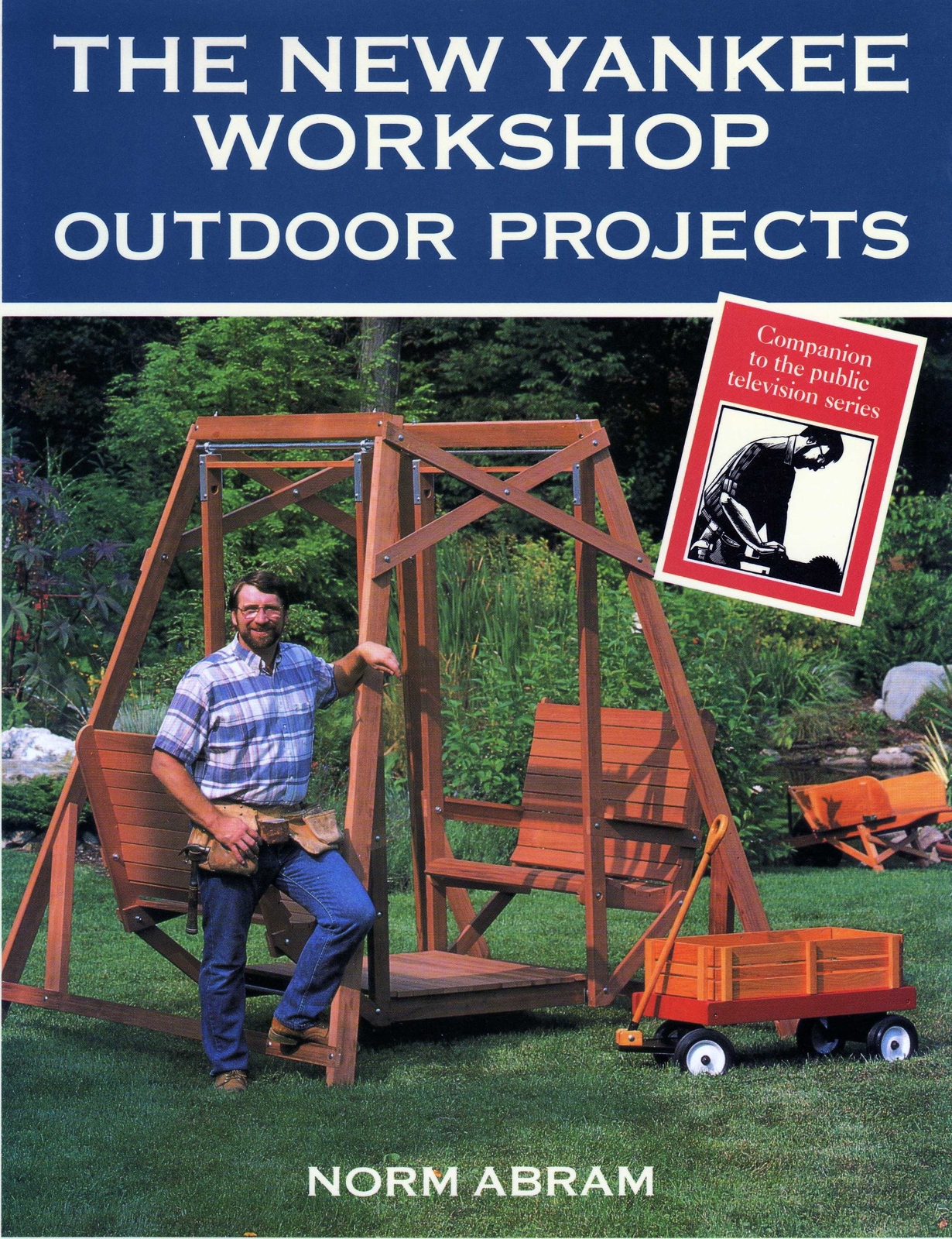 The New Yankee Workshop Outdoor Projects - hardcover Abram, Norm ...