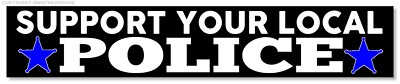 Support Your Local Police Car Truck Window Bumper Laptop Cup Sticker ...