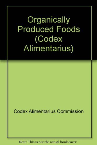 Codex Alimentarius Commission Organically Produced Foods | eBay