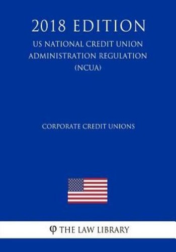 Corporate Credit Unions (US National Credit Union Administration ...