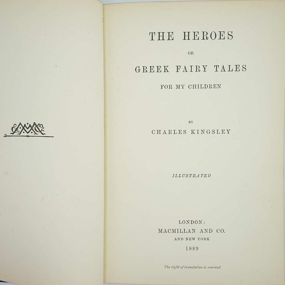 KINGSLEY, Charles; The Heroes; or, Greek Fairy Tales for my Children ...