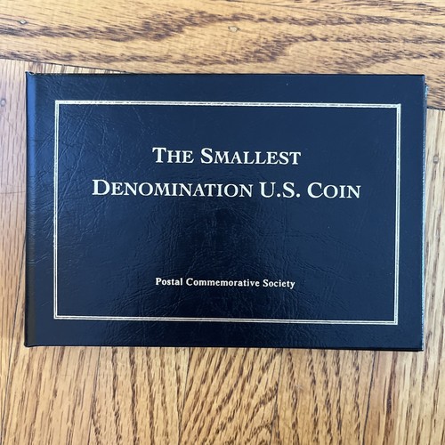 The Smallest Denomination U.S. Coin By The Postal Commemorative Society ...