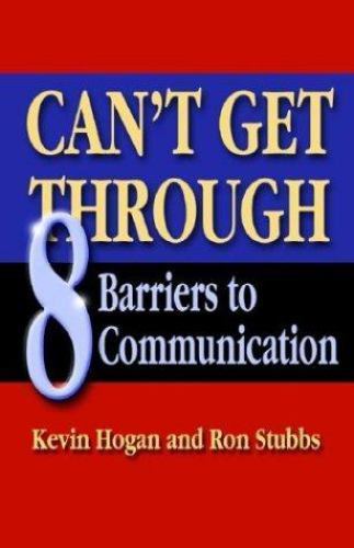 Can't Get Through : Eight Barriers to Communication by Ron Stubbs and ...