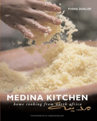 Medina Kitchen: Home Cooking from Nor..., Dunlop, Fiona 9781845332655 ...