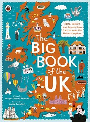 The Big Book of the UK: Facts, folklore and fas, Williams, Lockhart ...