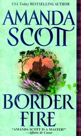 BORDER FIRE By Amanda Scott **Mint Condition** 9780821765869| eBay
