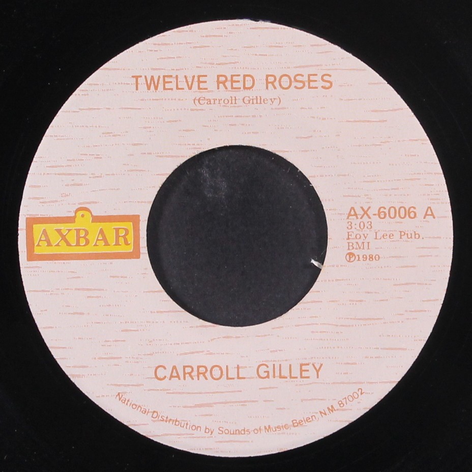 CARROLL GILLEY: twelve red roses AXBAR 7" Single 45 RPM | eBay