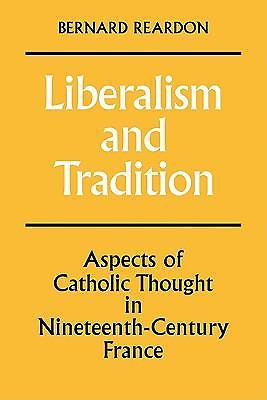 Liberalism and Tradition : Aspects of Catholic Thought in Nineteenth ...