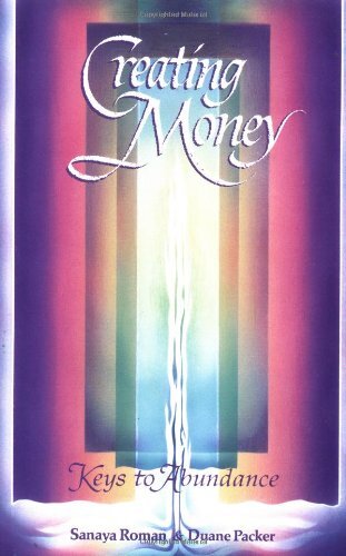 CREATING MONEY: KEYS TO ABUNDANCE By Sanaya Roman & Duane Packer Mint ...