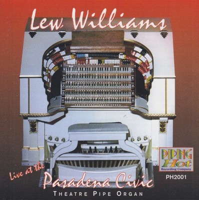 Lew Williams CD Live At The Pasadena Civic Theatre Pipe Organ ex ...