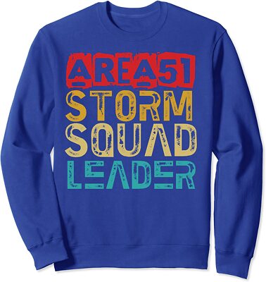 Area 51 Storm Unit Leader Storm Area 51 Funny Quote Unisex Crewneck ...