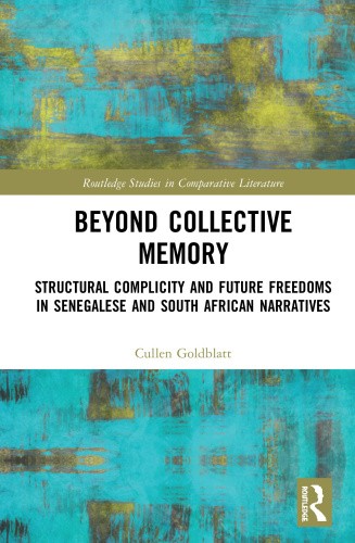 Beyond Collective Memory: Structural Complicity and Future Freedoms in ...
