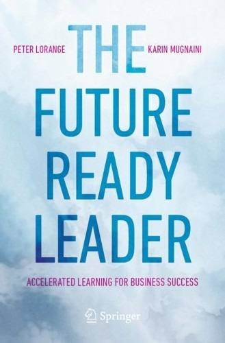 Peter Lorange Karin Mugnaini The Future-Ready Leader (Poche ...