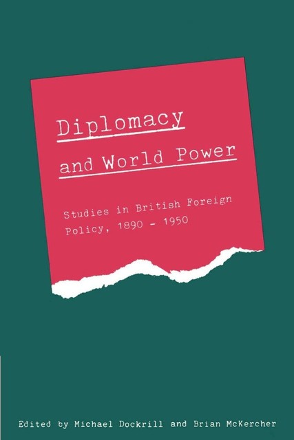 Diplomacy And World Power von Michael L. Dockrill B. J. C. Mckercher ...